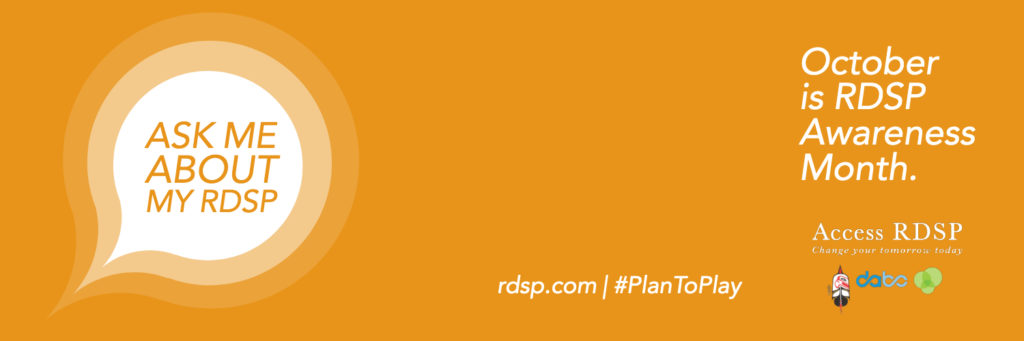 RDSP Awareness Month Campaign - RDSP